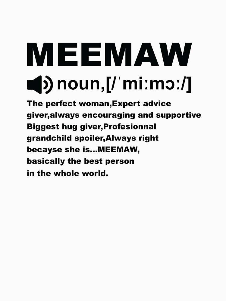"Copy of meemaw definition grandma gift" T-shirt for Sale by ...