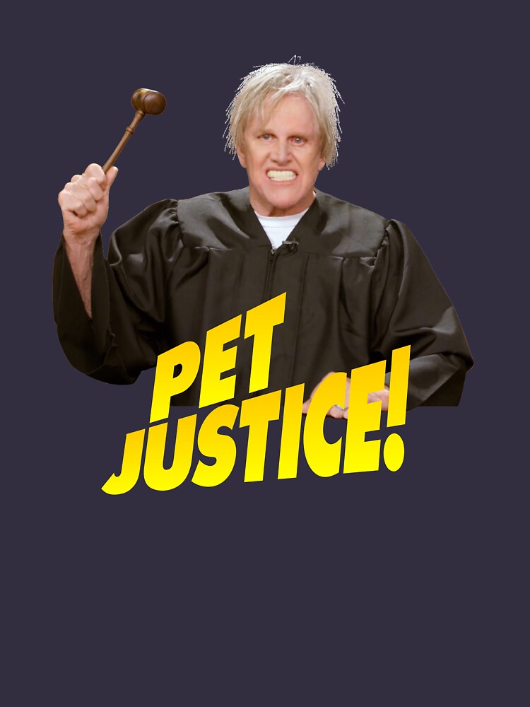 "Gary Busey Pet Justice!" T-shirt for Sale by PetJustice | Redbubble ...