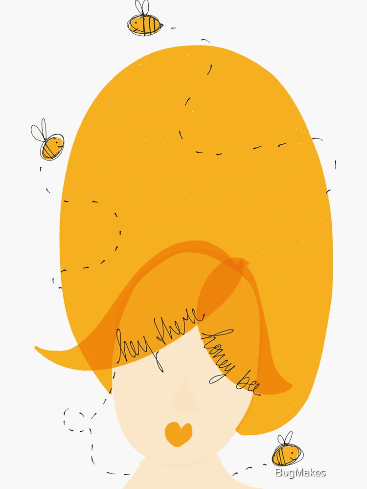"Hey there honey bee!" Sticker by BugMakes | Redbubble