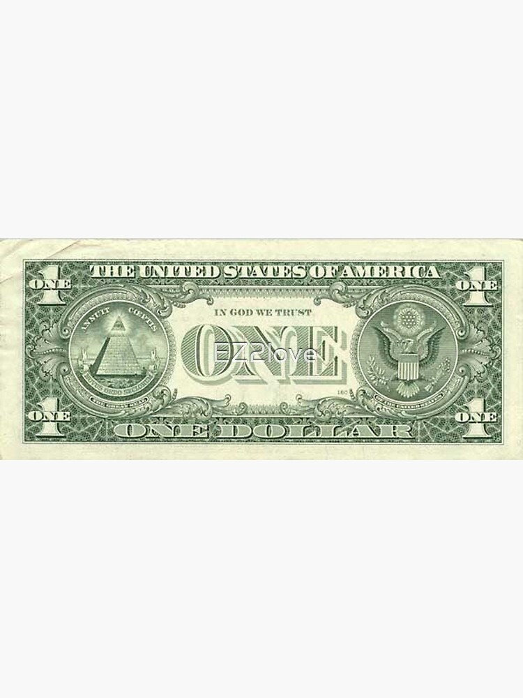 "one dollar bill" Poster for Sale by EZ2love | Redbubble