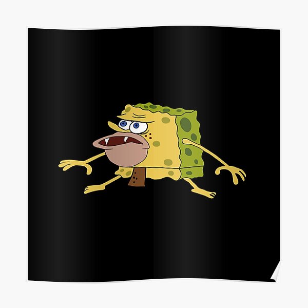 Meme Spongebob Spongegar Posters | Redbubble