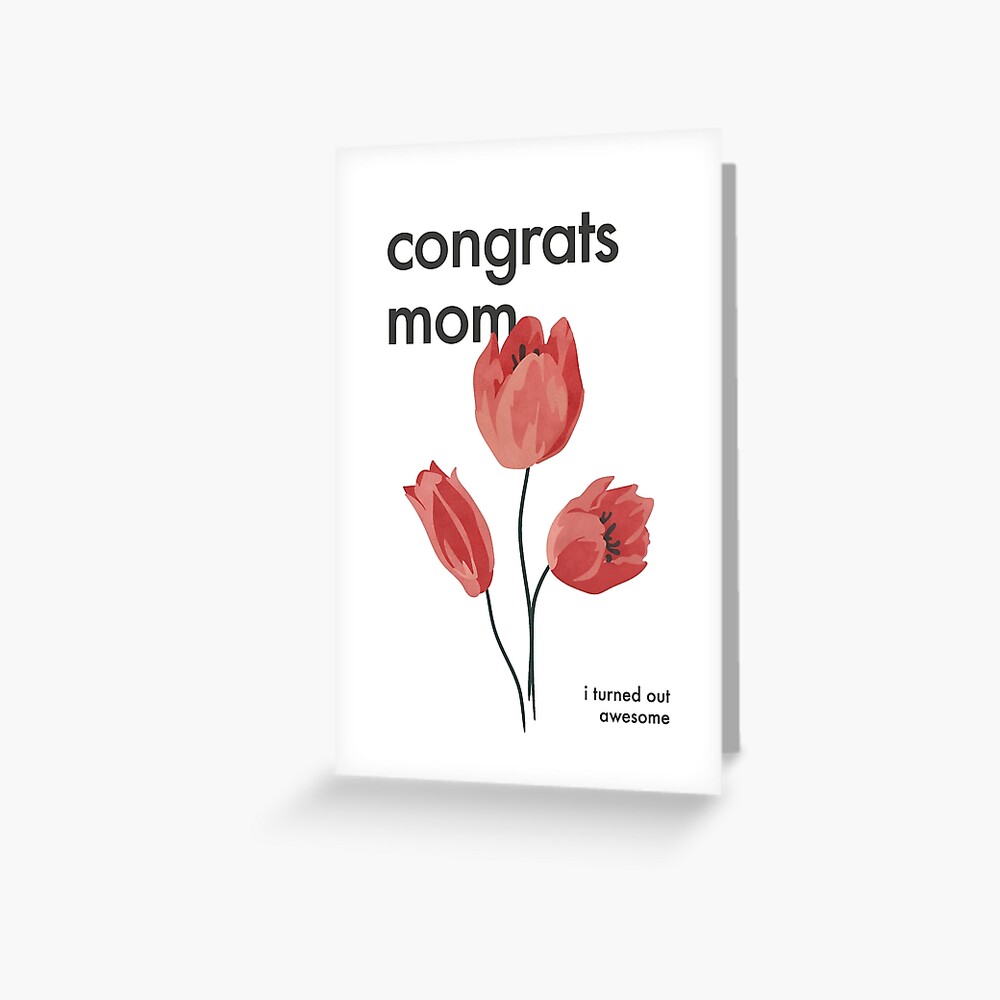 "Funny Mother's Day Gift, Congrats Mom" Greeting Card for Sale by ...
