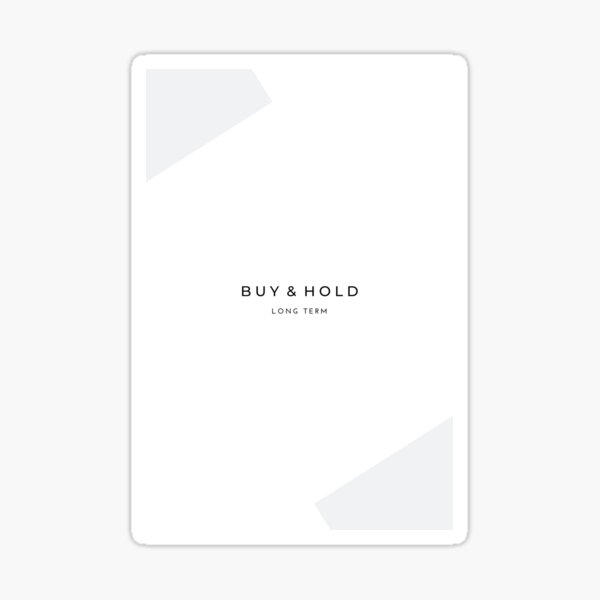 "Buy & Hold Long Term" Sticker by financeguru | Redbubble