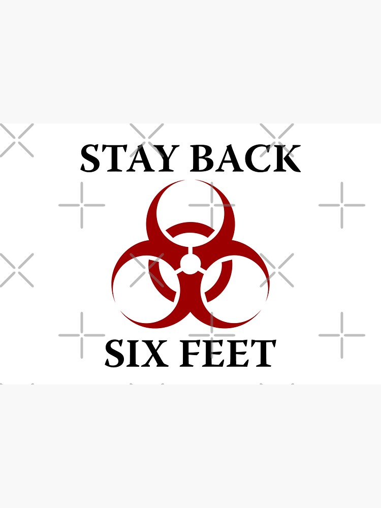 "Funny Social Distance Stay Back Six Feet Bio-Hazard Logo" Sticker for ...