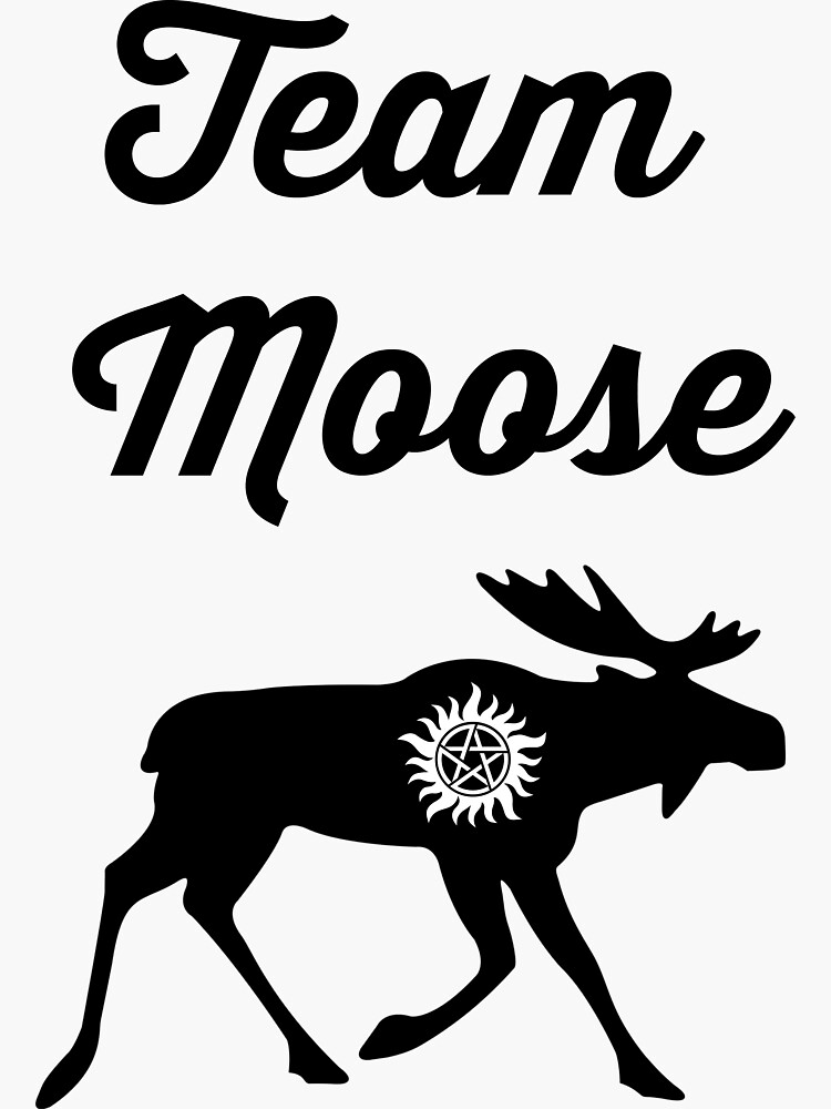 "Team Moose!" Sticker for Sale by Mad-Kinks | Redbubble