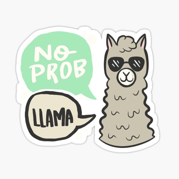 "Lama - no prob llama / probllama" Sticker for Sale by Mohja-Design ...
