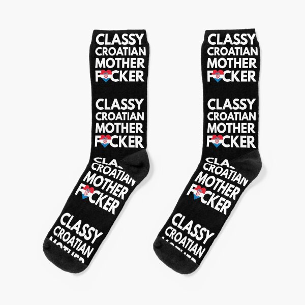 "Classy Croatian MF Mother Focker Croatia" Socks by HelloFromAja ...