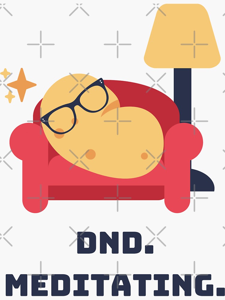 "Couch Potato - DND. Meditating." Sticker for Sale by iamwowie | Redbubble