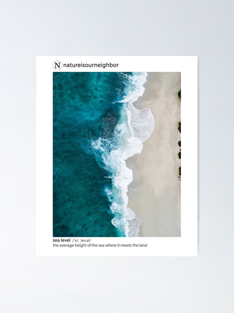 "sea level" Poster by Natureneighbor | Redbubble
