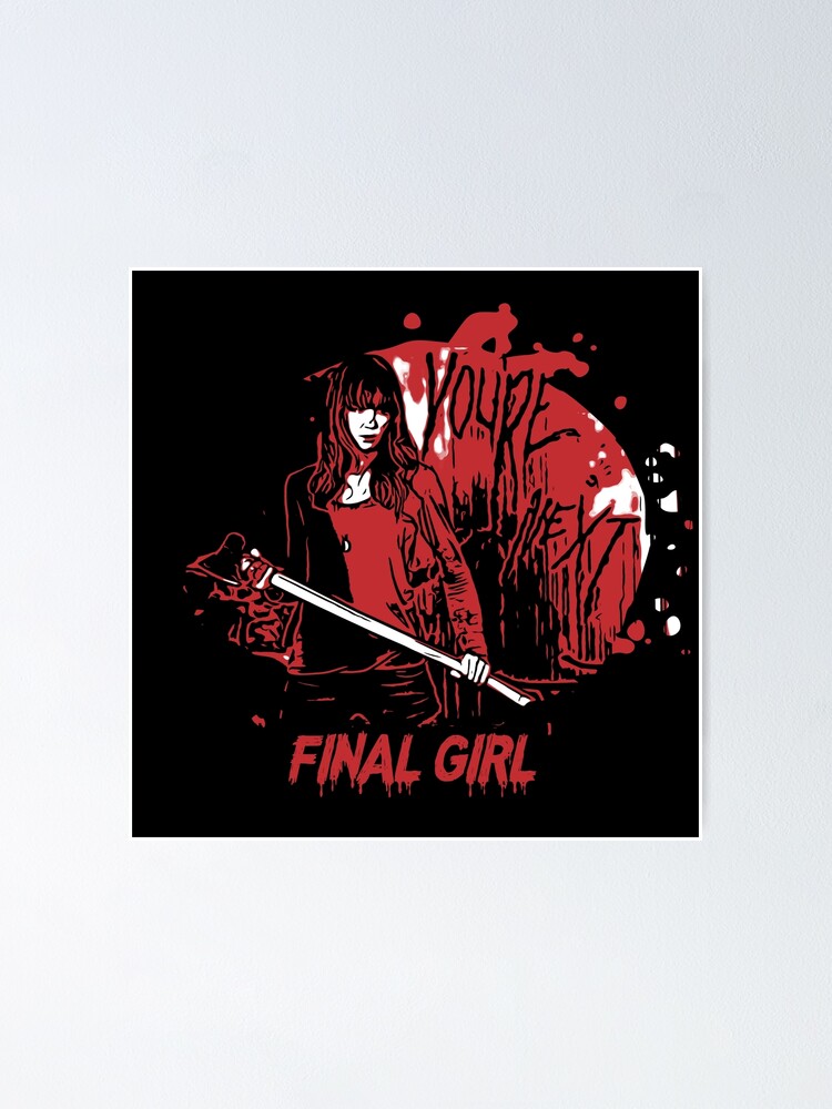 "Horror Final Girls - Erin - You're Next" Poster for Sale by ...