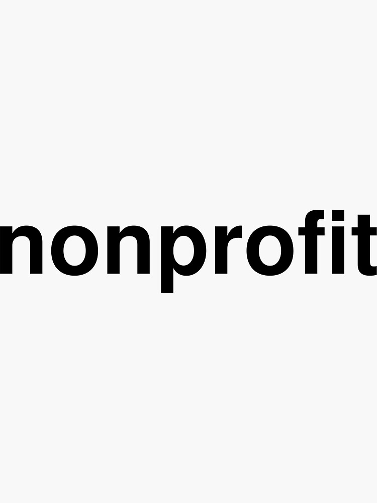 "nonprofit" Sticker for Sale by ninov94 | Redbubble