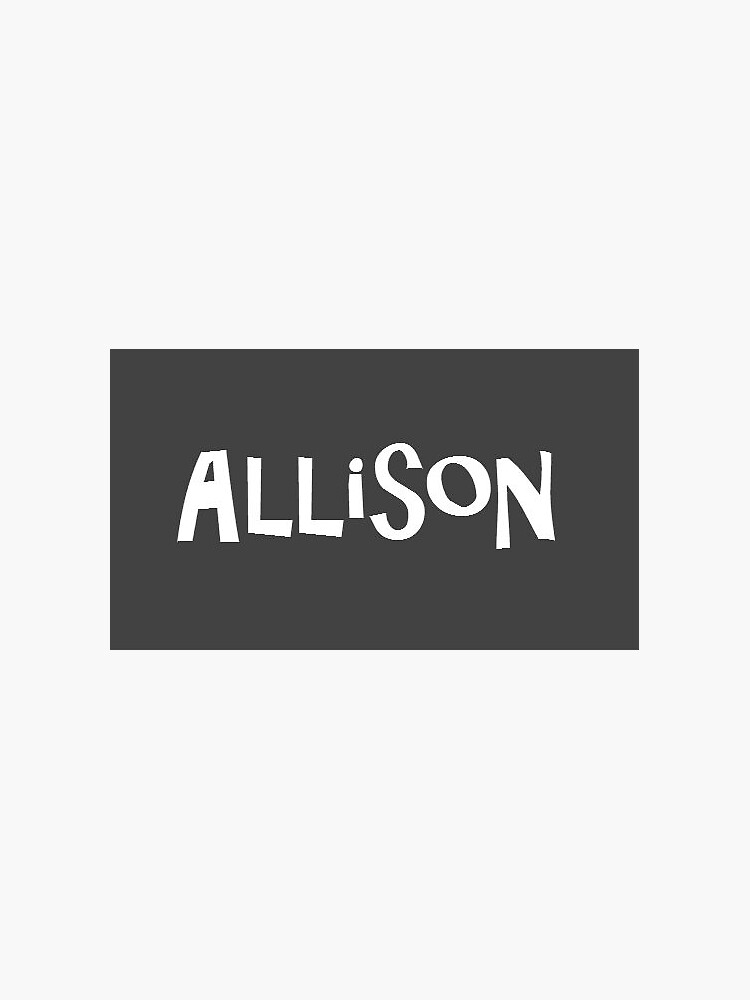 "Allison" Sticker for Sale by tmntphan | Redbubble