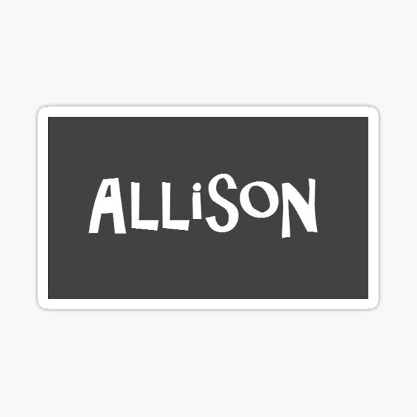 "Allison" Sticker for Sale by tmntphan | Redbubble