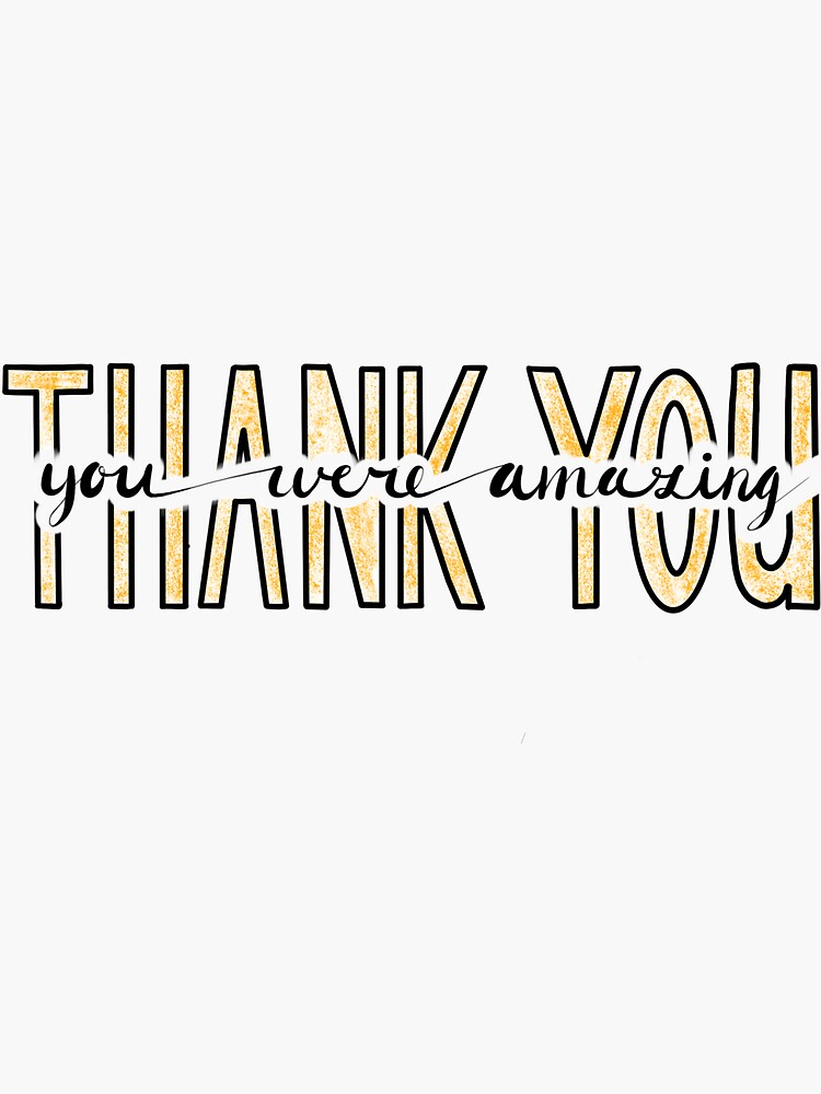 "andreil - "thank you. you were amazing." Sticker for Sale by xmbience ...