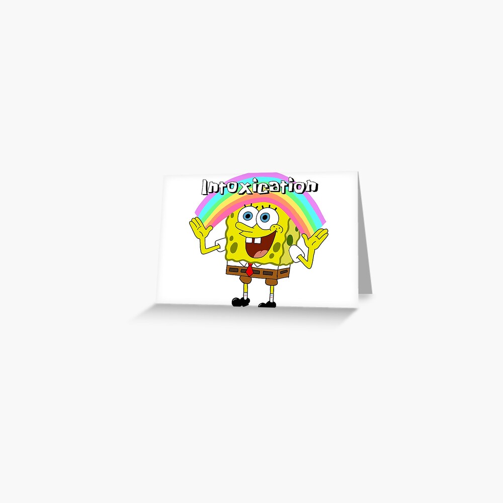"SpongeBob Intoxication " Greeting Card for Sale by Kaitlynperdomo ...