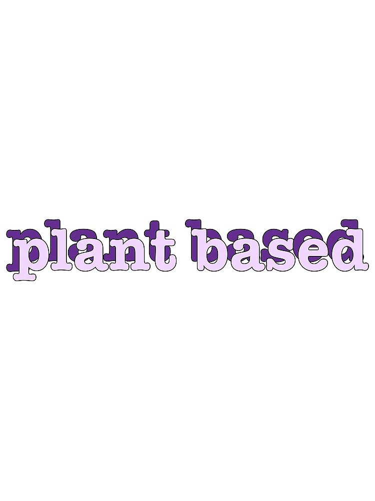 "Plant Based Purple Slogan" Poster by beccafriend | Redbubble