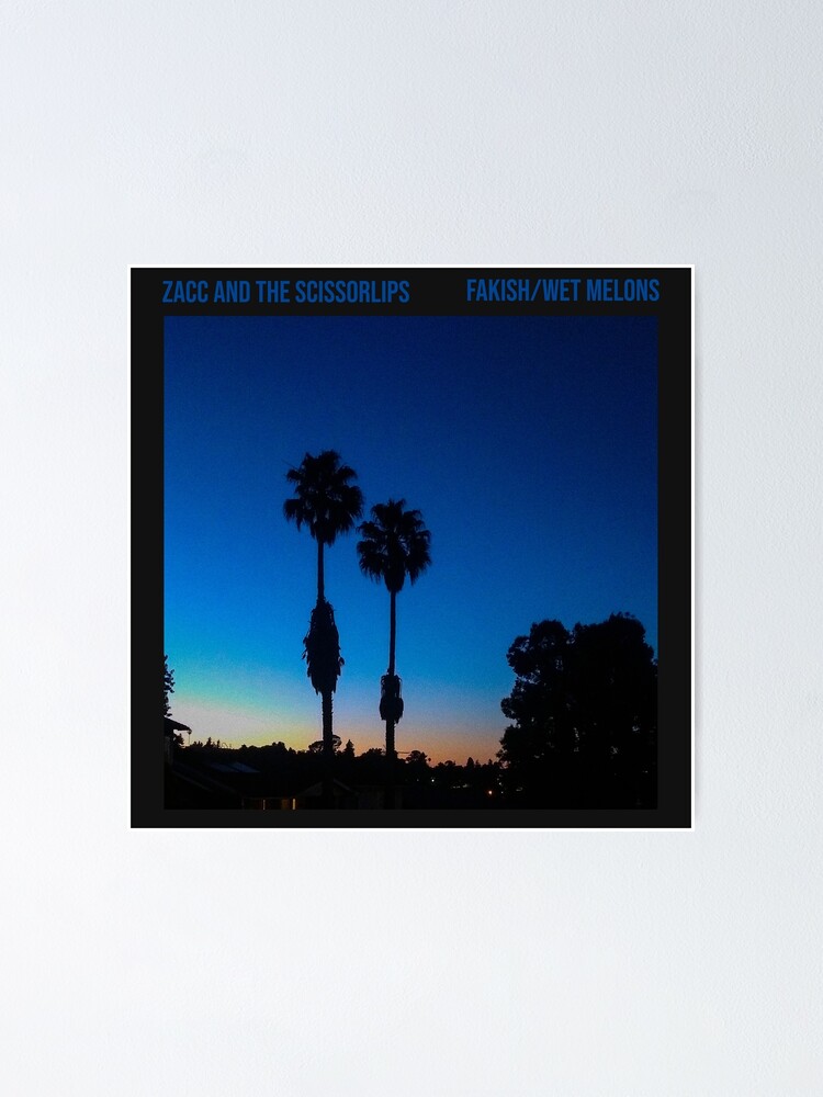 Póster «Zacc and the Scissorlips - Arte del álbum Fakish / Wet Melons ...