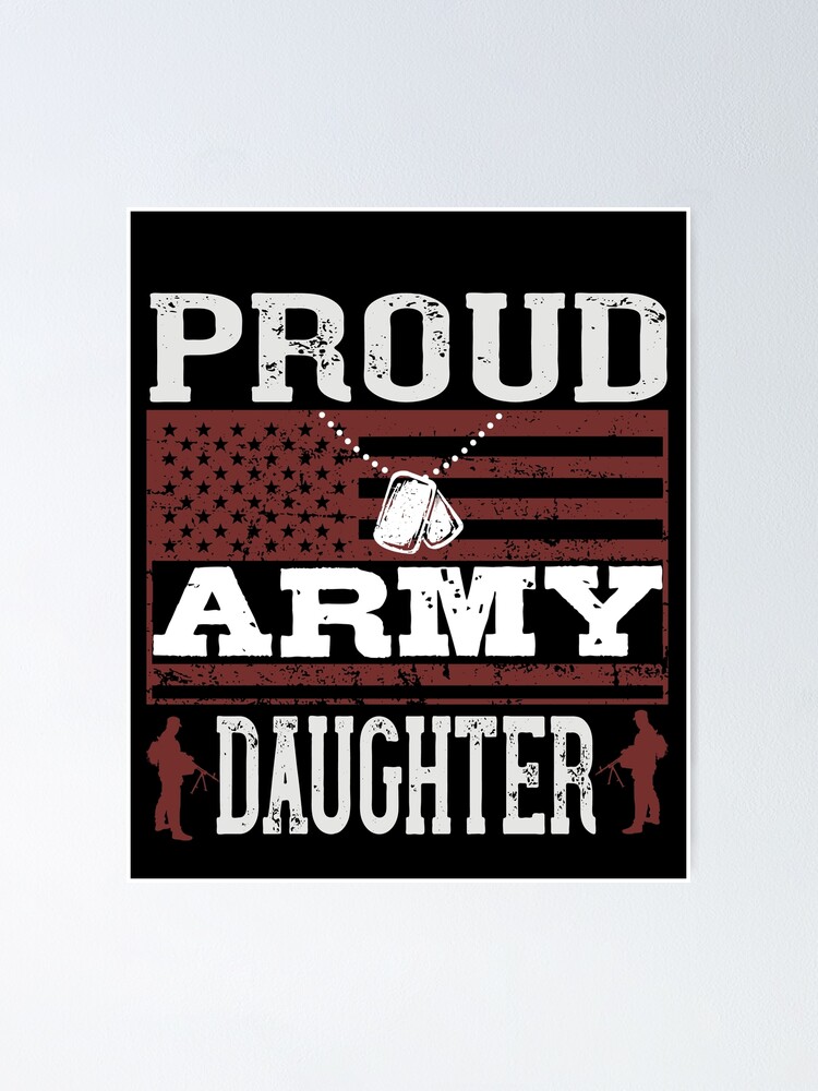 "Proud army daughter" Poster by bakmed79 | Redbubble