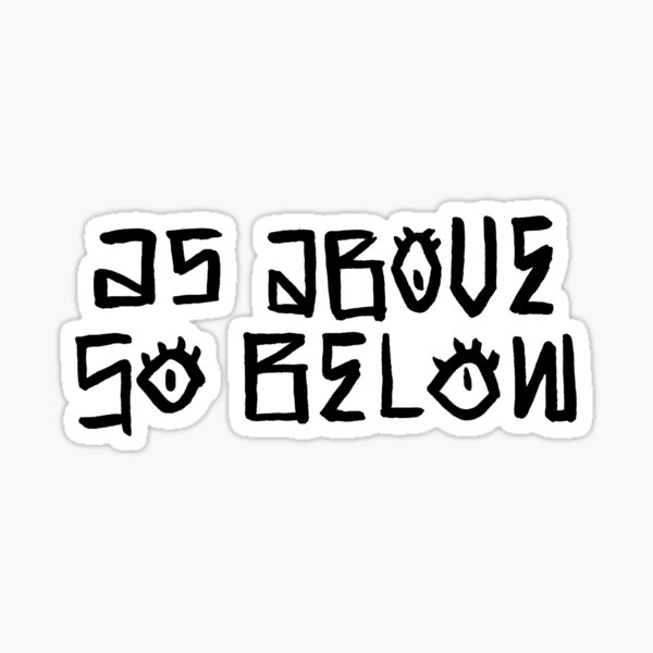 "as above so below" Sticker by HiddenStash | Redbubble