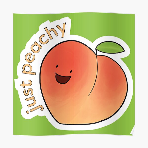 "Just Peachy" Poster for Sale by BrookeAC | Redbubble
