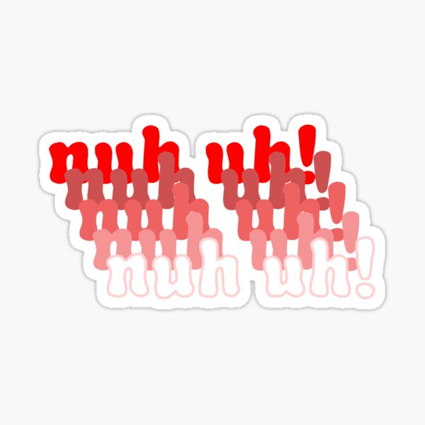 "nuh uh! • red" Sticker for Sale by allielibby | Redbubble
