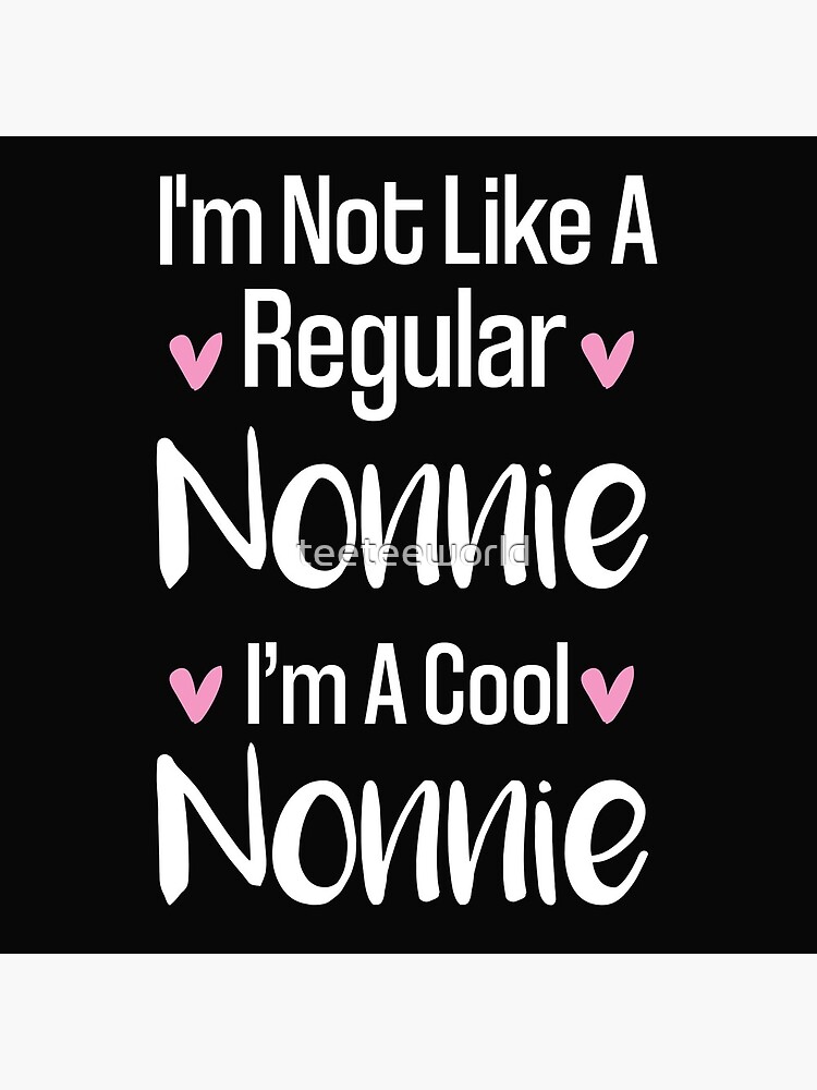 "Ich bin nicht wie ein normaler Nonnie Ich bin ein cooler Nonnie ∙ ...