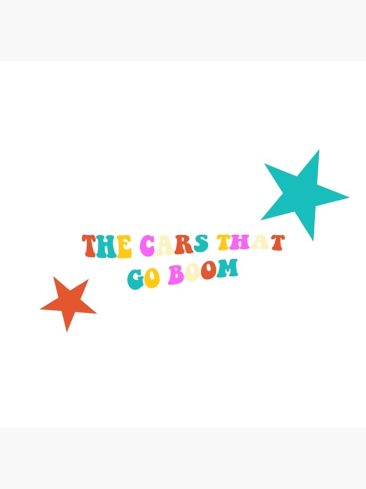 "THE CARS THAT GO BOOM" Poster by ggfiji | Redbubble