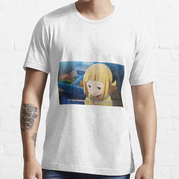 "Our final destination... is nothing but poop." T-shirt for Sale by ...