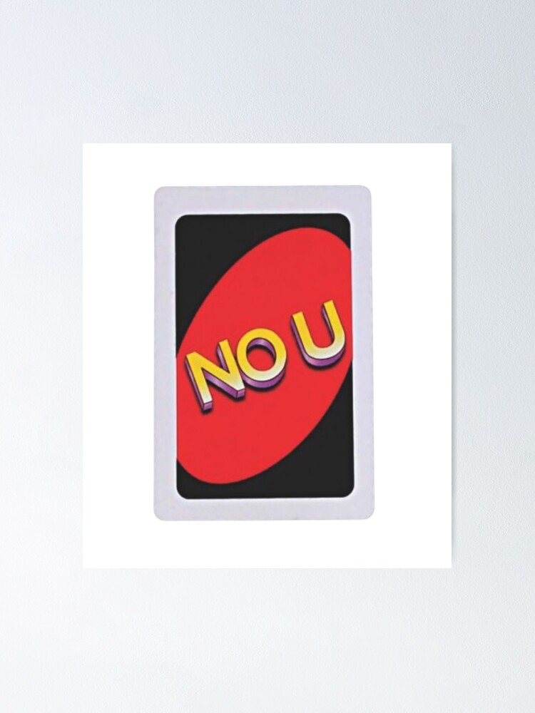"No U uno card" Poster by ShaneLorenz | Redbubble