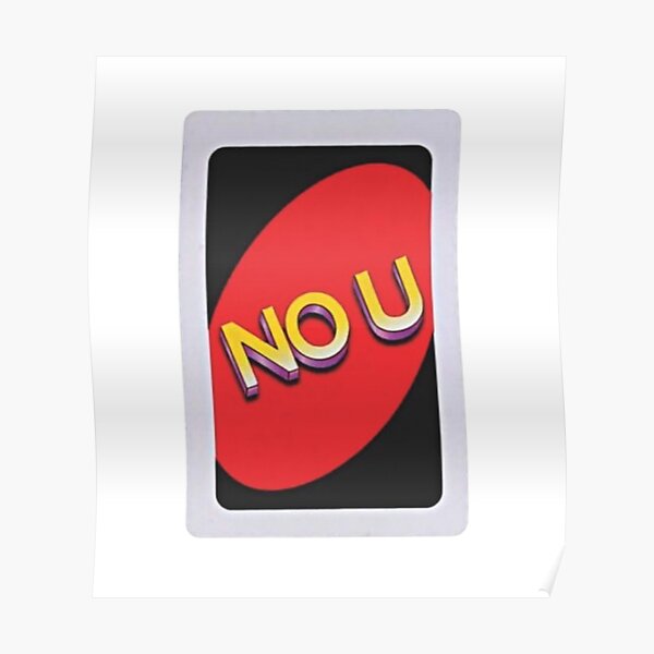 "No U uno card" Poster by ShaneLorenz | Redbubble