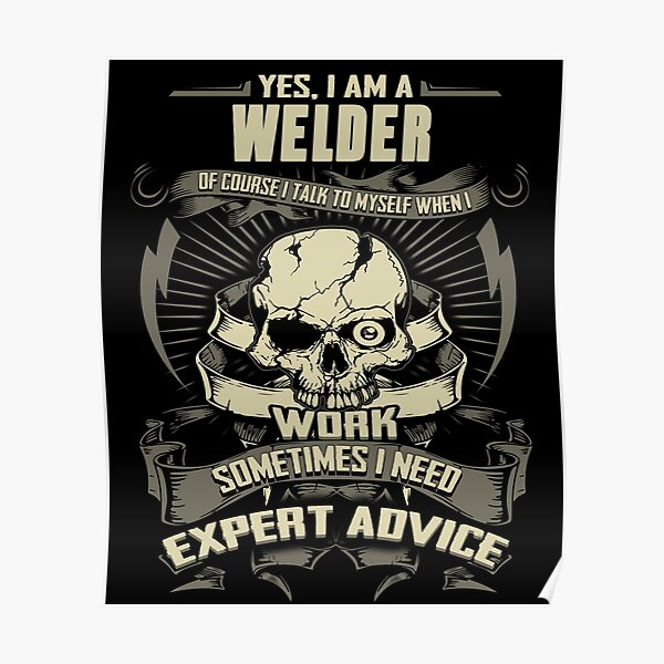 Welder Posters | Redbubble