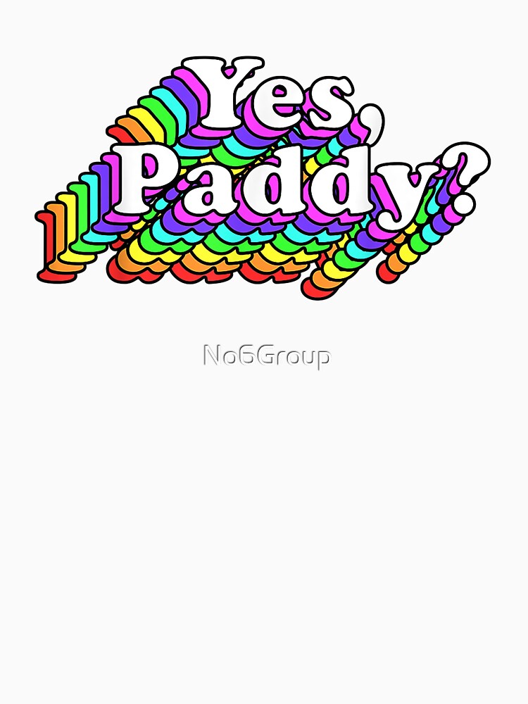 "Yes Paddy Rainbow St Pattys Day Daddy LGBT Gay Pride Fake Pattys Day ...