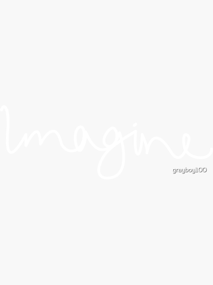 "Imagine. The iconic song. Imagine all the people. Be a dreamer ...