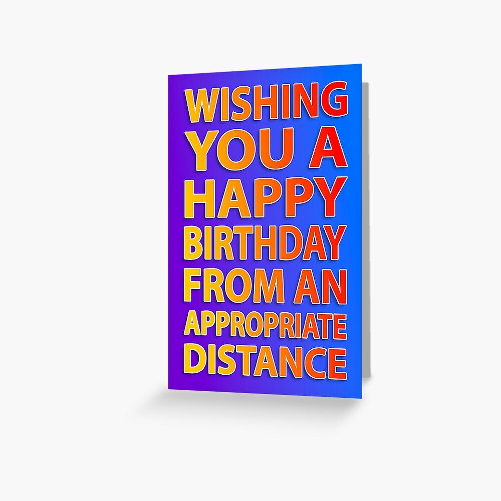 "Appropriate Distance | Birthday Card" Greeting Card for Sale by ...