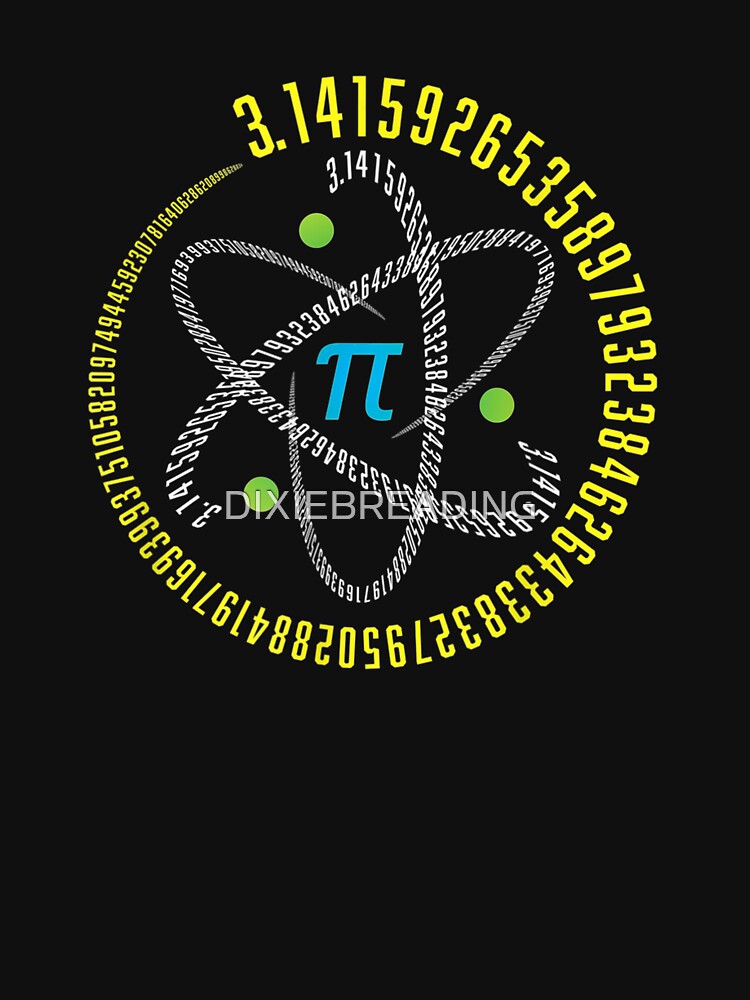 "Atom Pi Math Science STEM Gift 3.14 Pi Day" T-shirt by DIXIEBREADING ...