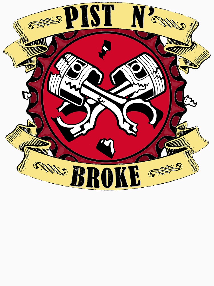 "Pist N' Broke" Essential T-Shirt for Sale by ObsterLobster | Redbubble