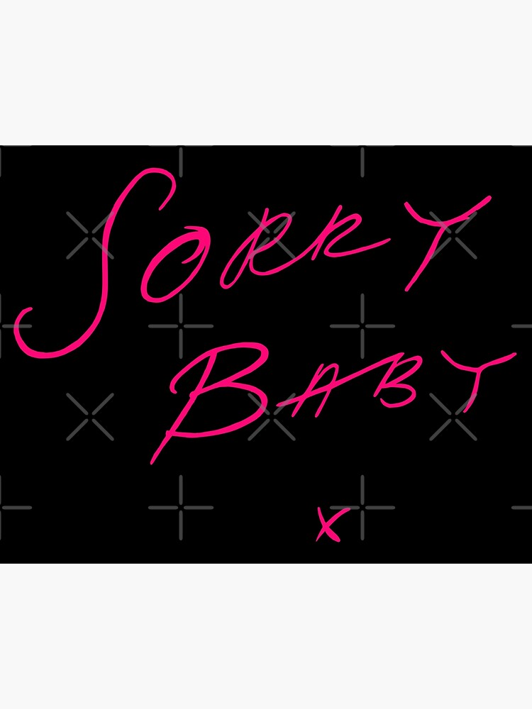 "Sorry Baby x" Art Print by Freaky-Frenk | Redbubble