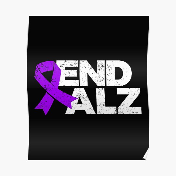 "END ALZ with Purple Ribbon for Alzheimer's Awareness" Poster for Sale ...