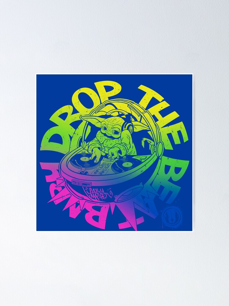 "Drop the Beat Baby v03" Poster by Getsousa | Redbubble