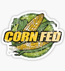 Corn Fed Stickers | Redbubble