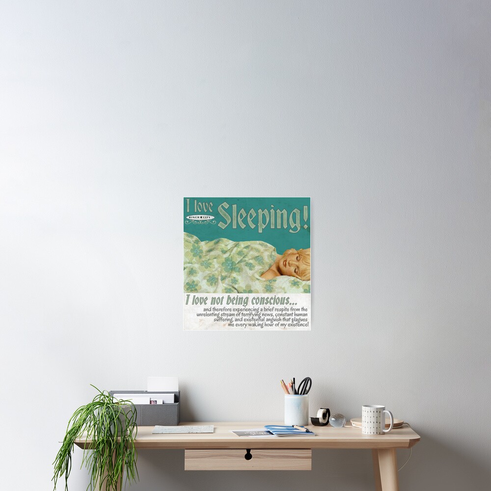 "I Love Sleeping" Poster by binchcity | Redbubble