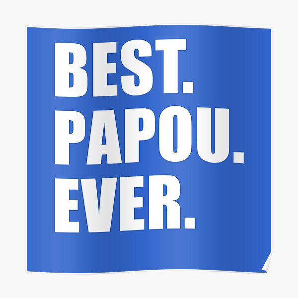 "Best Papou Ever Greek Grandfather" Poster for Sale by jaycartoonist ...