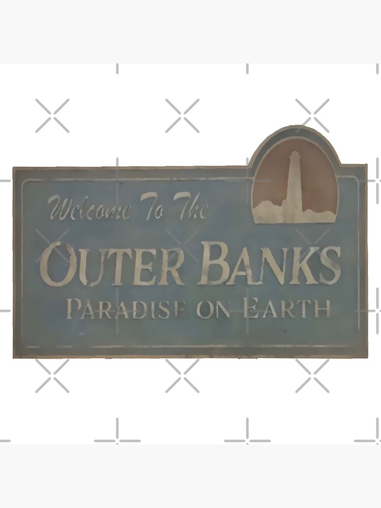 "outer banks sign sticker" Poster for Sale by chloefree10 | Redbubble