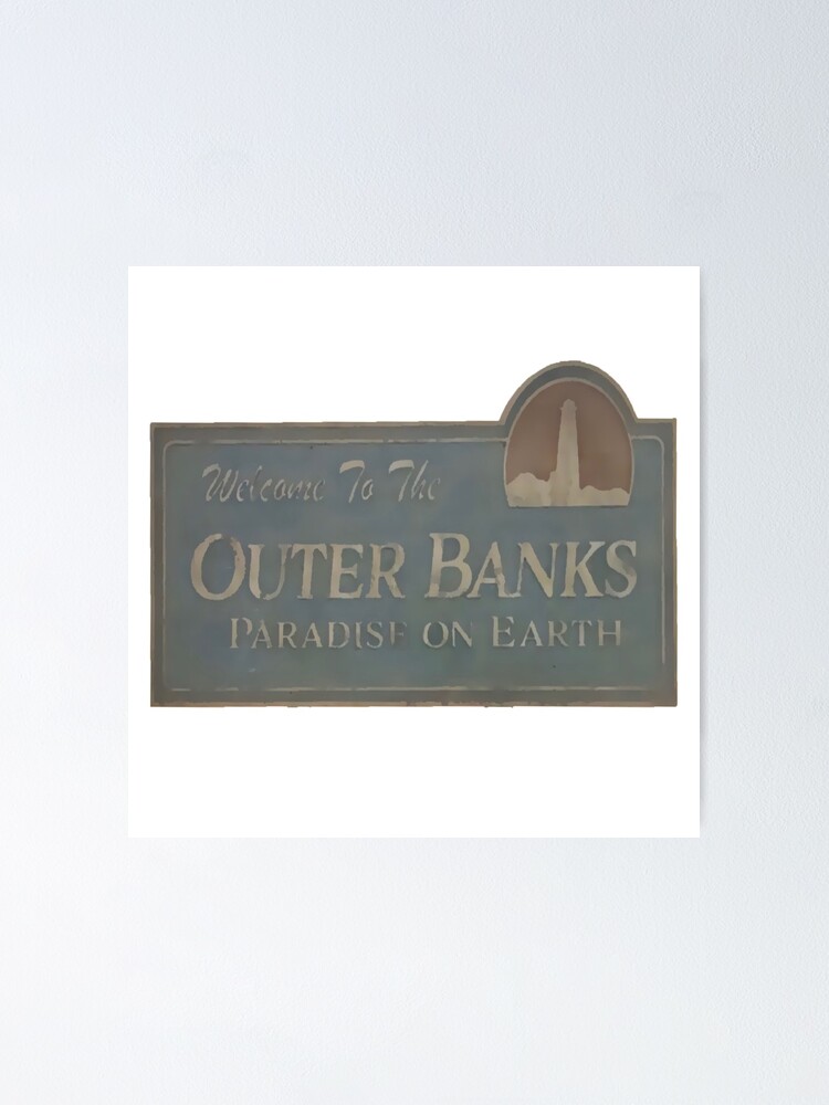 "outer banks sign sticker" Poster for Sale by chloefree10 | Redbubble