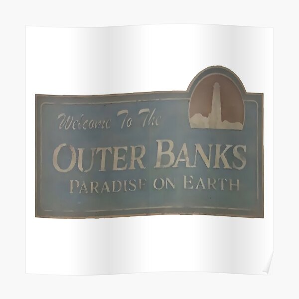 "outer banks sign sticker" Poster for Sale by chloefree10 | Redbubble