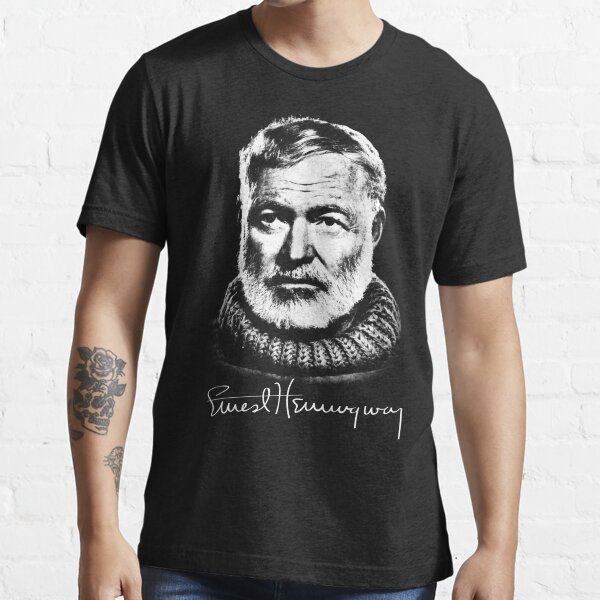 "Ernest Hemingway" T-shirt for Sale by huyenmy1213 | Redbubble ...