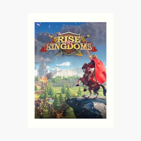 "Rise Of Kingdoms" Art Print by Saucyshaun | Redbubble