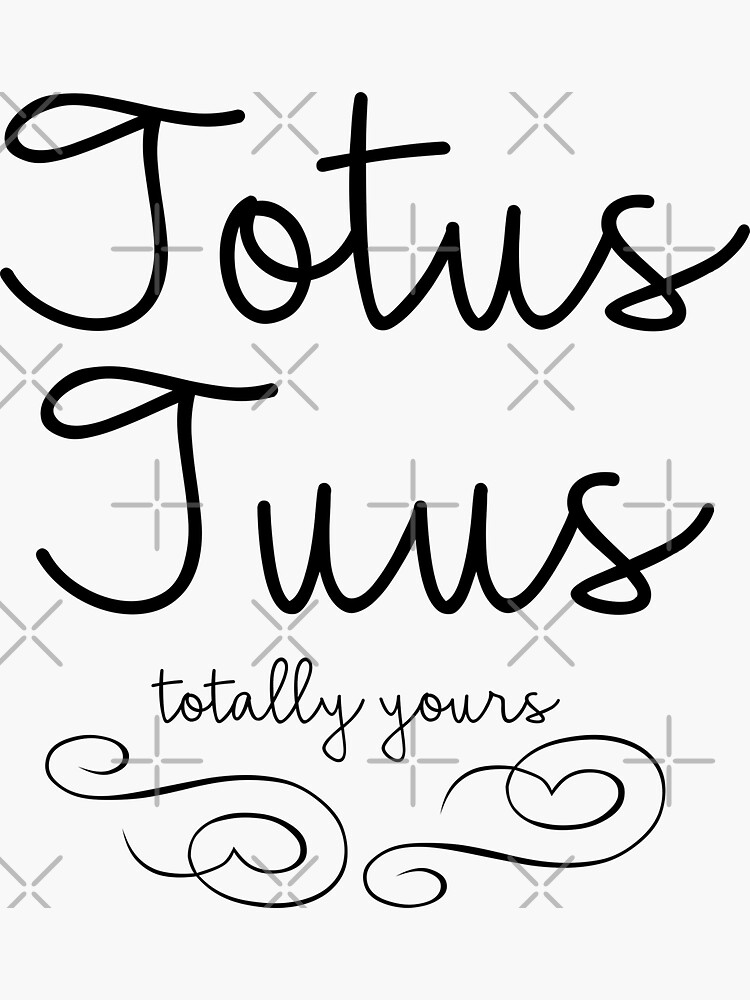 "Totus Tuus Totally Yours" Sticker for Sale by STdesigns | Redbubble