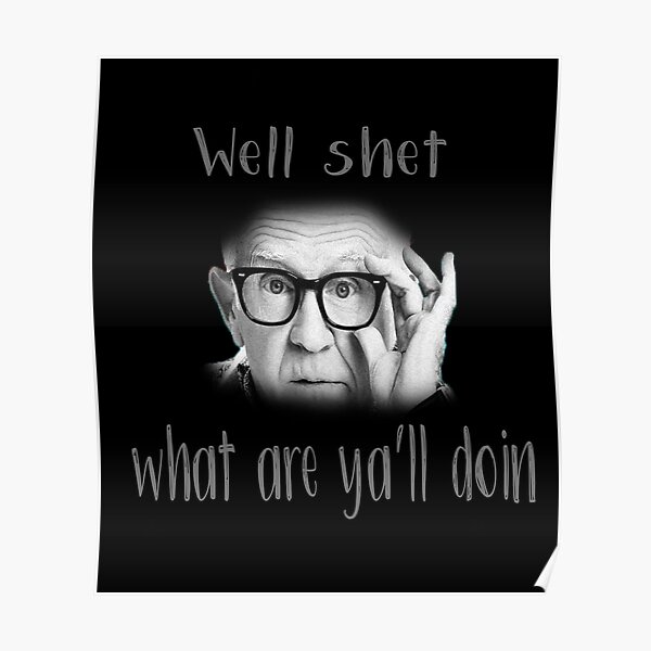 "leslie jordan well shit" Poster for Sale by jossbilo | Redbubble