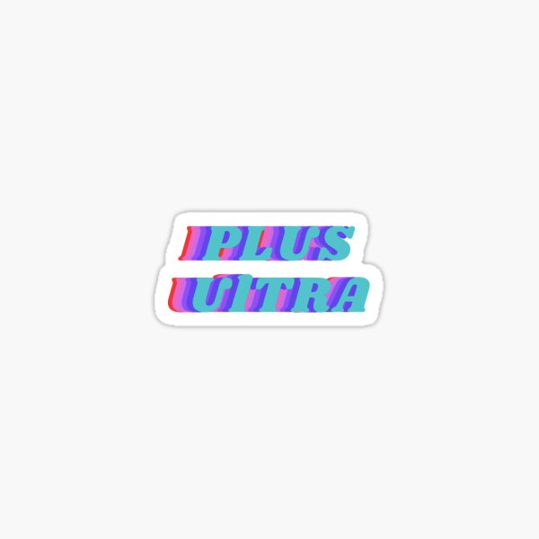 "Plus Ultra " Sticker for Sale by hellodollee | Redbubble